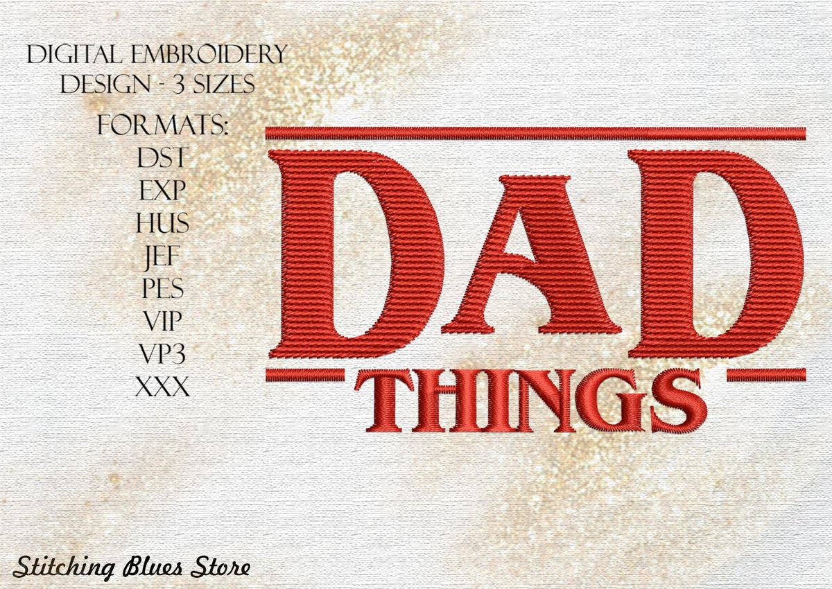 Dad Things Machine Embroidery Design - Father's Day – Stitching Blues