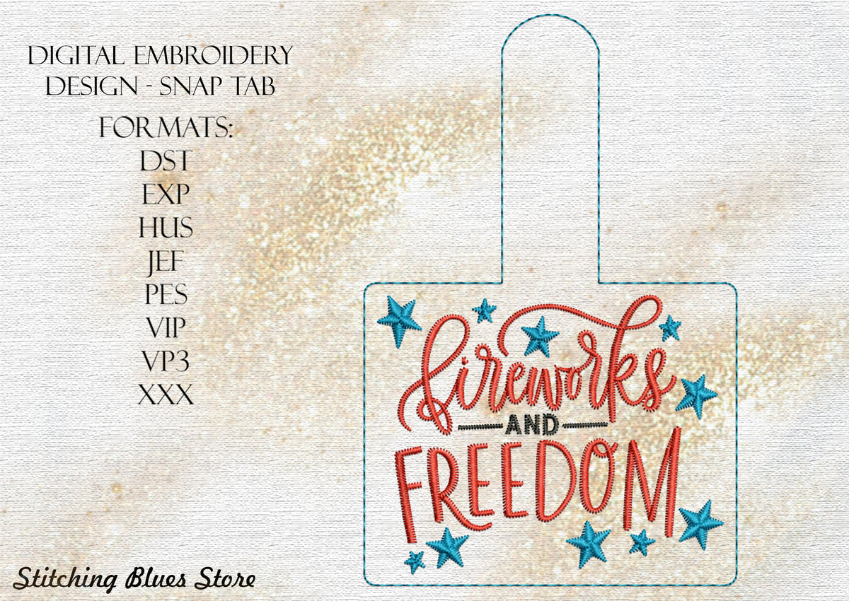 Fireworks And Freedom Snap Tab Machine Embroidery Design - The 4th Of ...