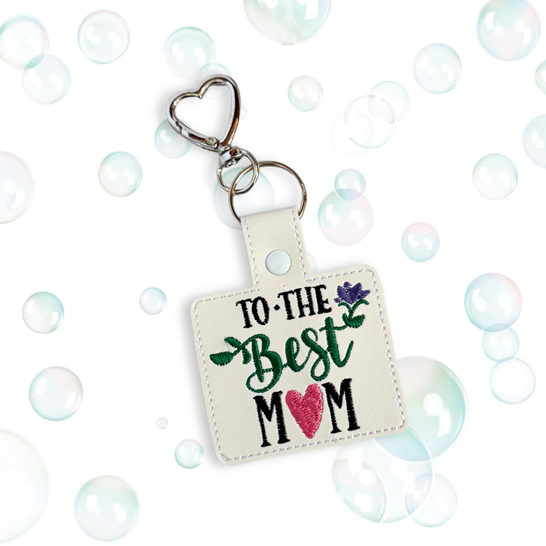 To The Best Mom Snap Tab Machine Embroidery Design for Mother's Day ...